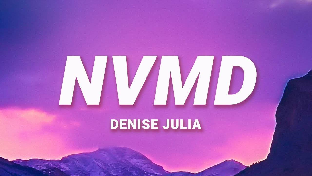 Denise Julia - NVMD (Lyrics) - YouTube