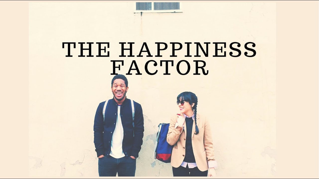 The Happiness Factor - YouTube
