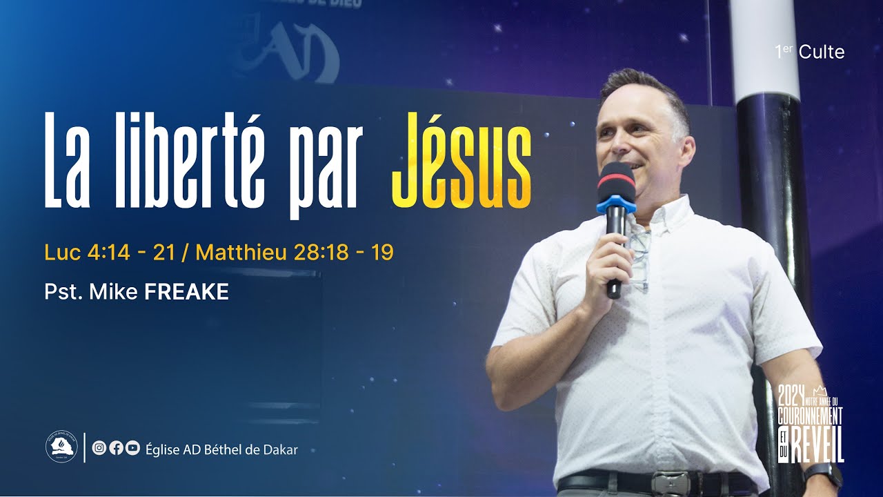 LA LIBERTE PAR JESUS II PASTEUR MIKE FREAKE - YouTube