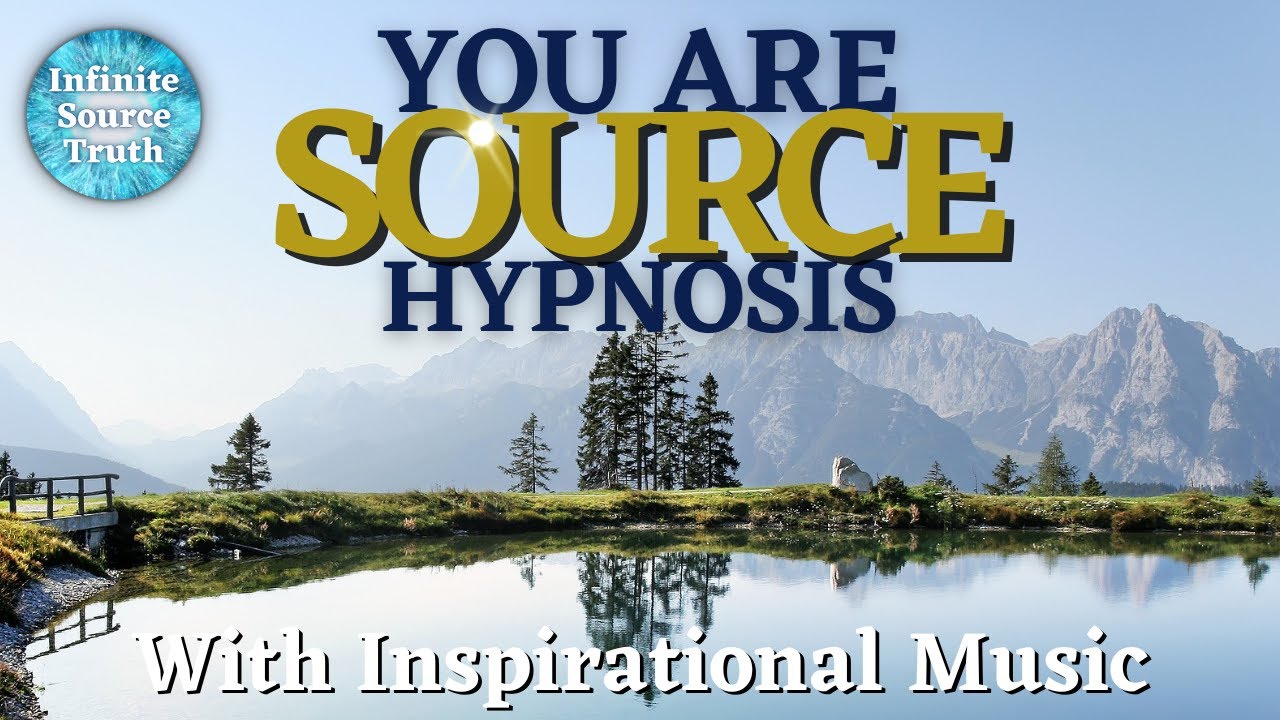 You Are Source Hypnosis (With Inspirational Music) *Escape The Matrix* - YouTube