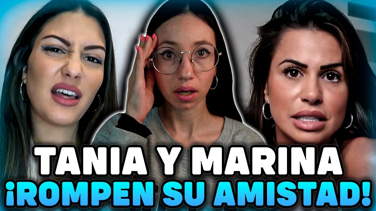TANIA ROMPE su AMISTAD con MARINA por ALEJANDRO - YouTube