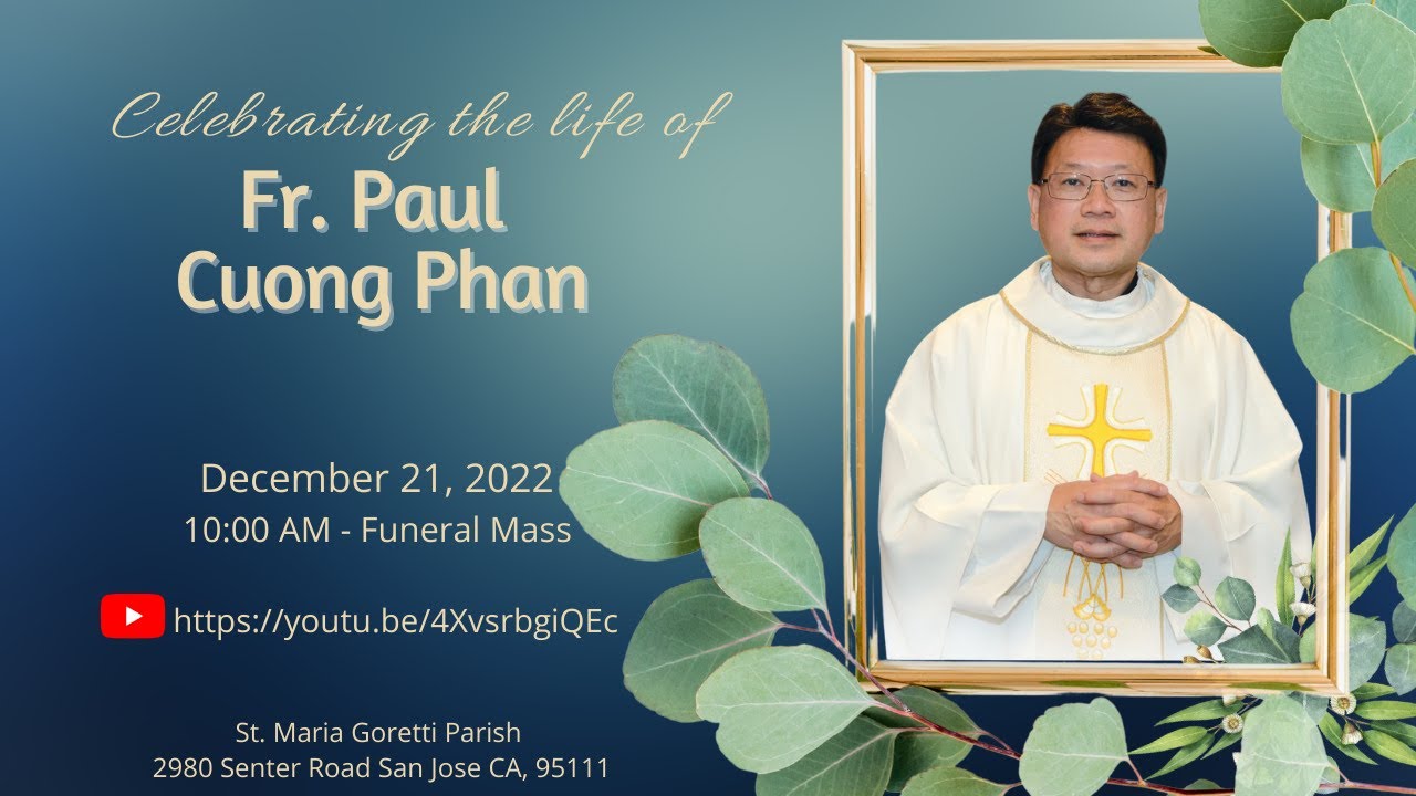 Funeral Mass of Father Paul Cuong Phan - Thánh Lễ An Táng LM PhaoLô Phan Quang Cường - 12/21 ...