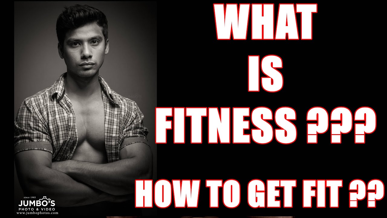 WHAT REALLY IS FITNESS?? HOW TO BECOME FIT ?? - YouTube