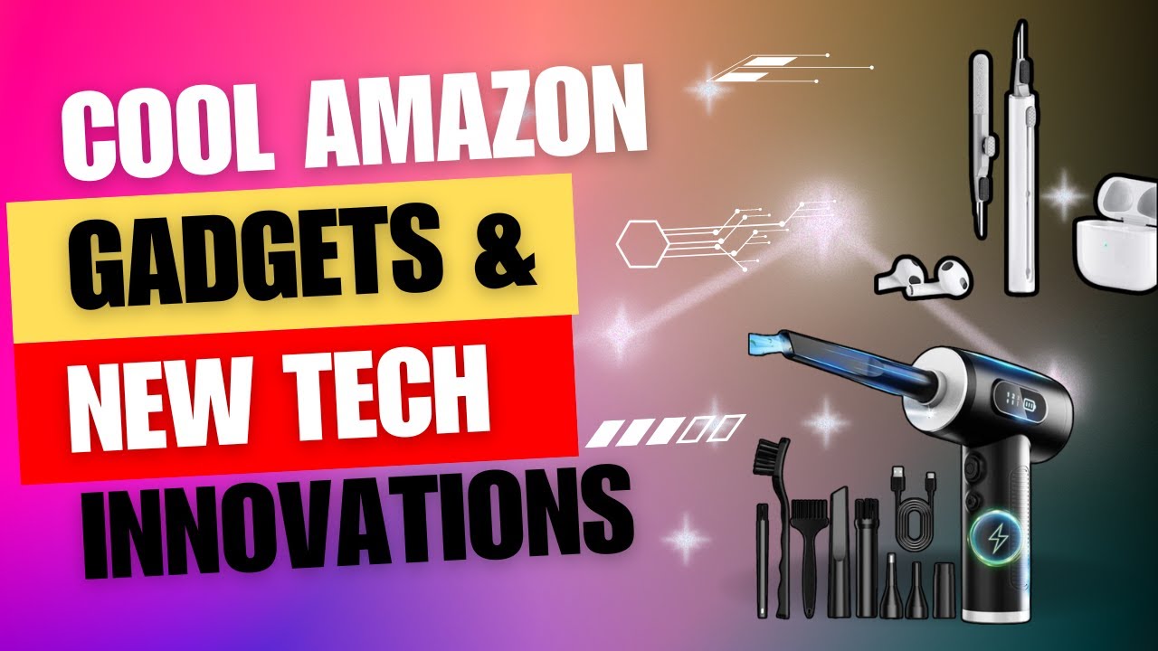Best Tech Gadgets 2024: Cool Amazon Gadgets & New Tech Innovations ...