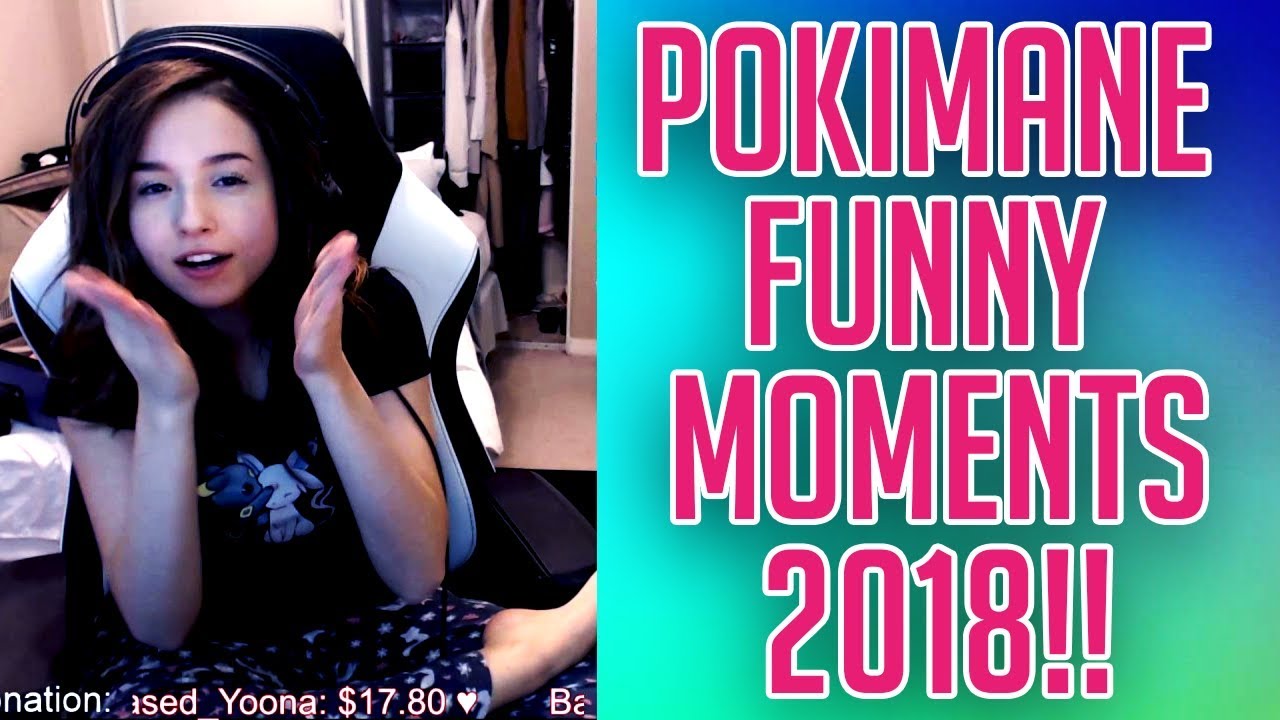 *BEST OF POKIMANE 2018*!! [ FUNNY & WTF MOMENTS ] EP 136 - YouTube