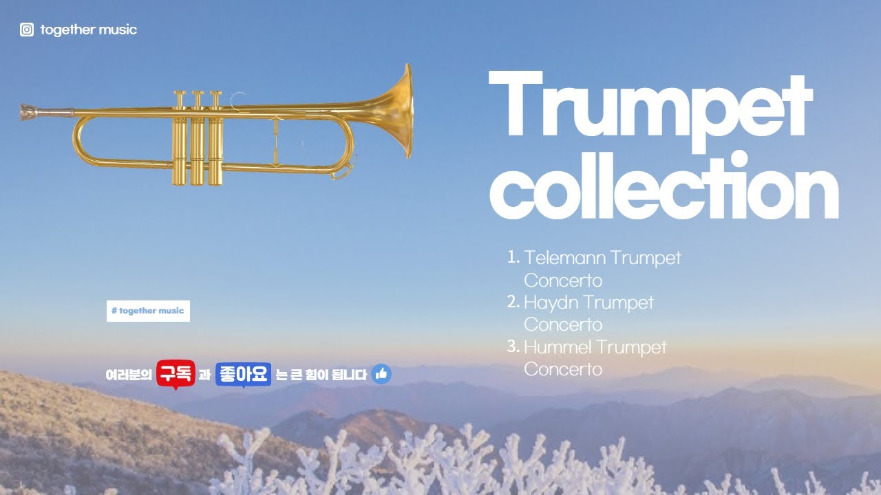 트럼펫 협주곡 모음 마음에 울림을 주는 힐링음악, 마음에 충전을 주는 멋진 음악입니다. Trumpet collection ...