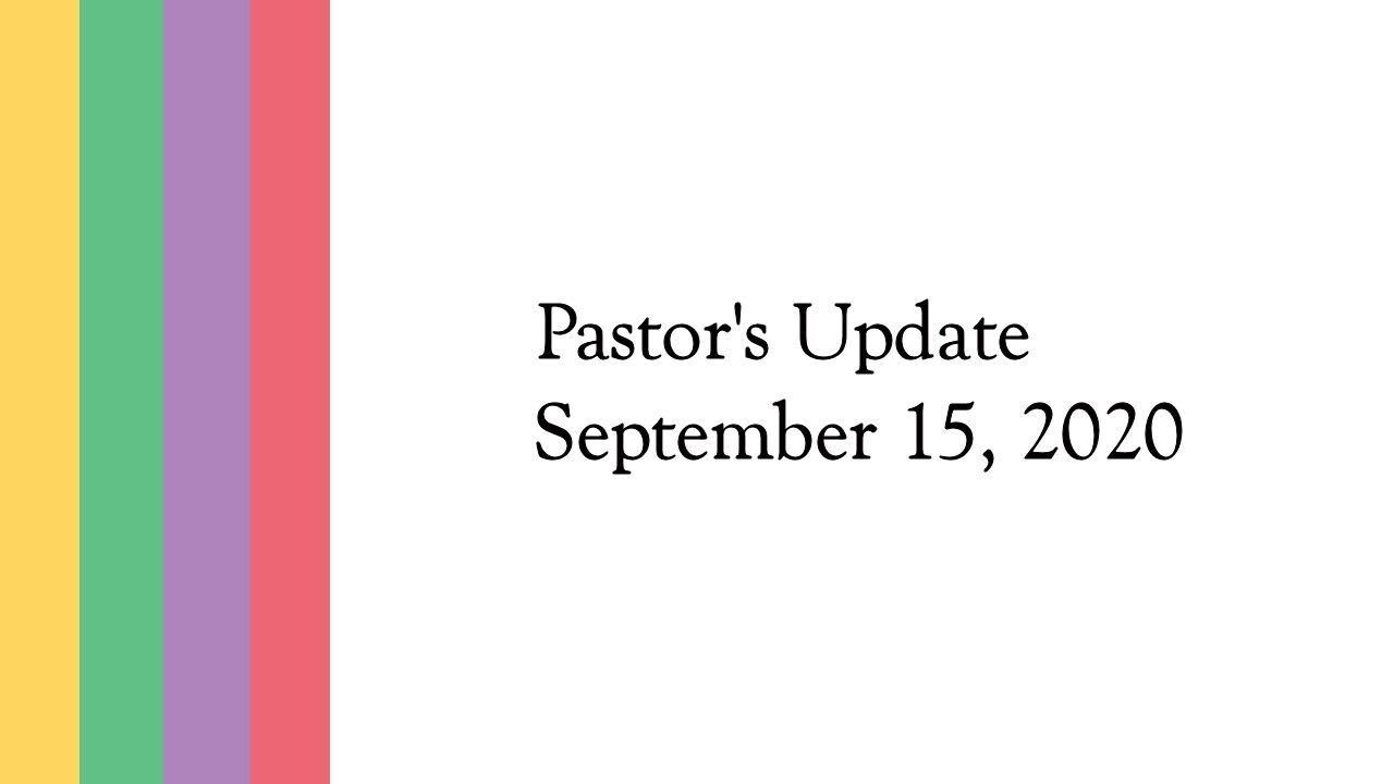 Pastor's Weekly Update | September 15th, 2020 - YouTube