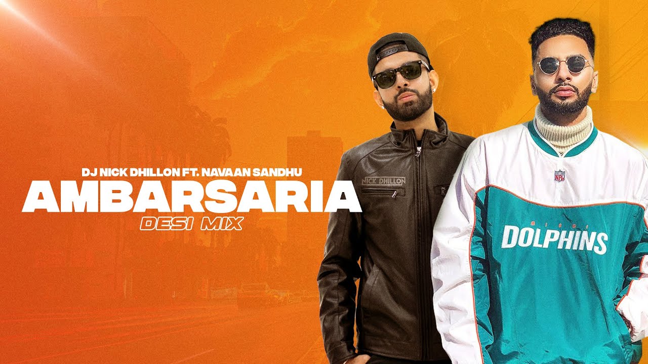 Ambarsaria (Desi Mix) | Navaan Sandhu | DJ Nick Dhillon | Lyrical Video ...
