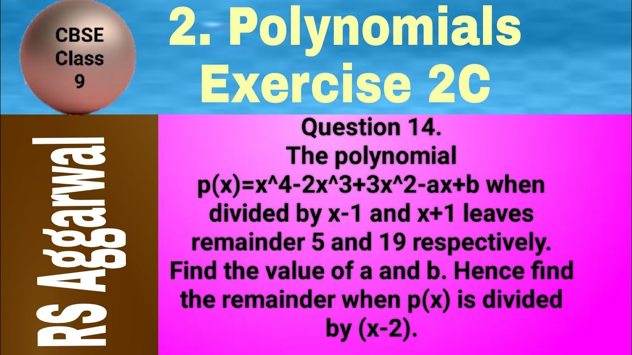 The Polynomial P x x 4 2x 3 3x 2 ax b When Divided By X 1 And X 1