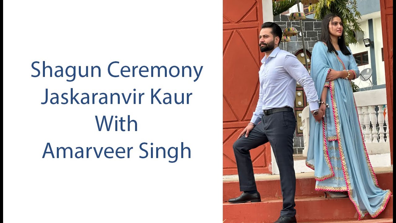 Shagun Ceremony || Jaskaranvir Kaur With Amarveer Singh || Handa Studio ...