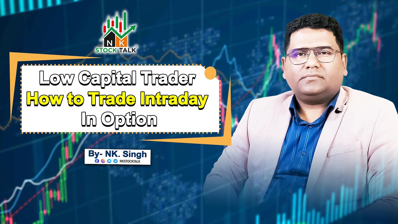 Low Capital Trader How to Trade Intraday in Option ||By- #NK_Sir | # ...