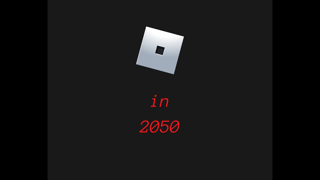 Roblox in 2050 - YouTube