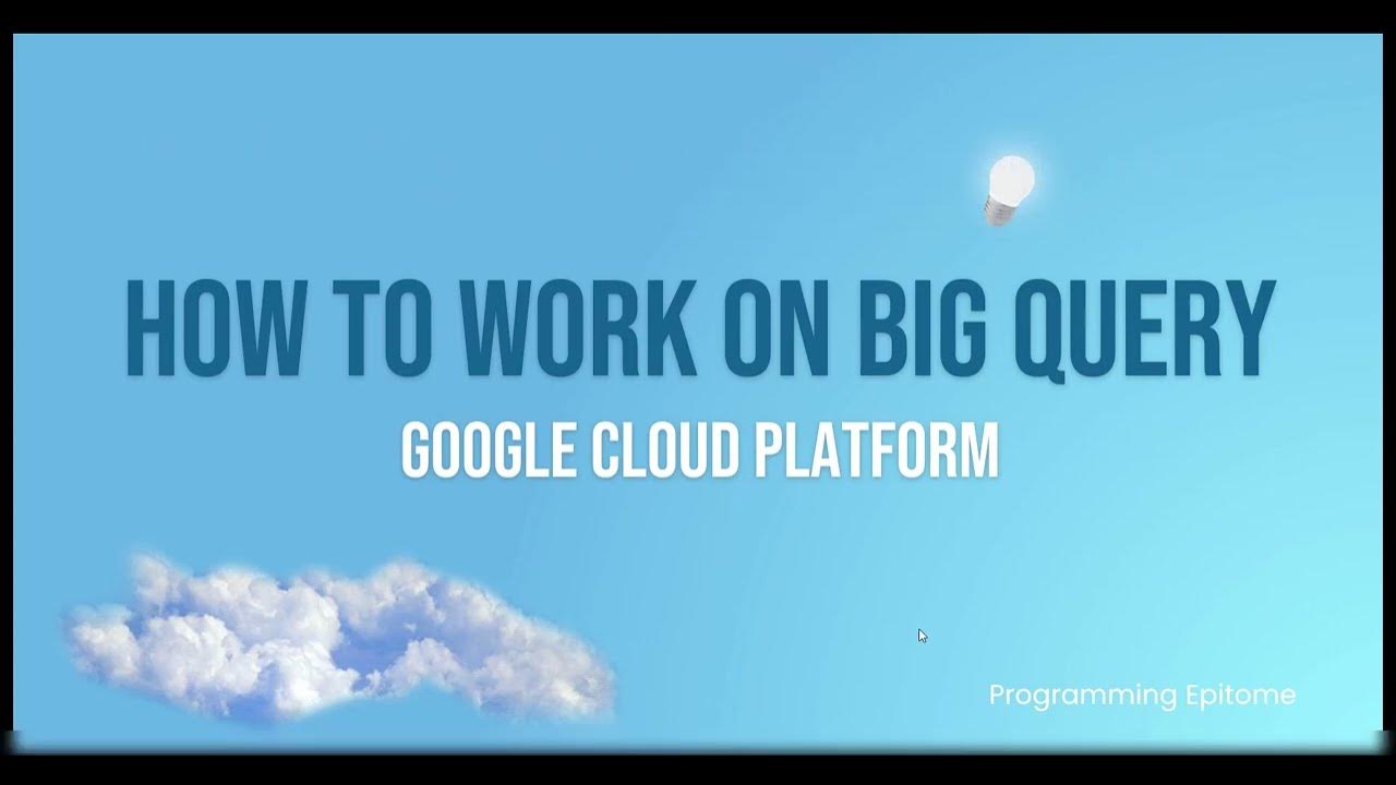 Working on Big Query in Google Cloud | Python | Creating table through ...