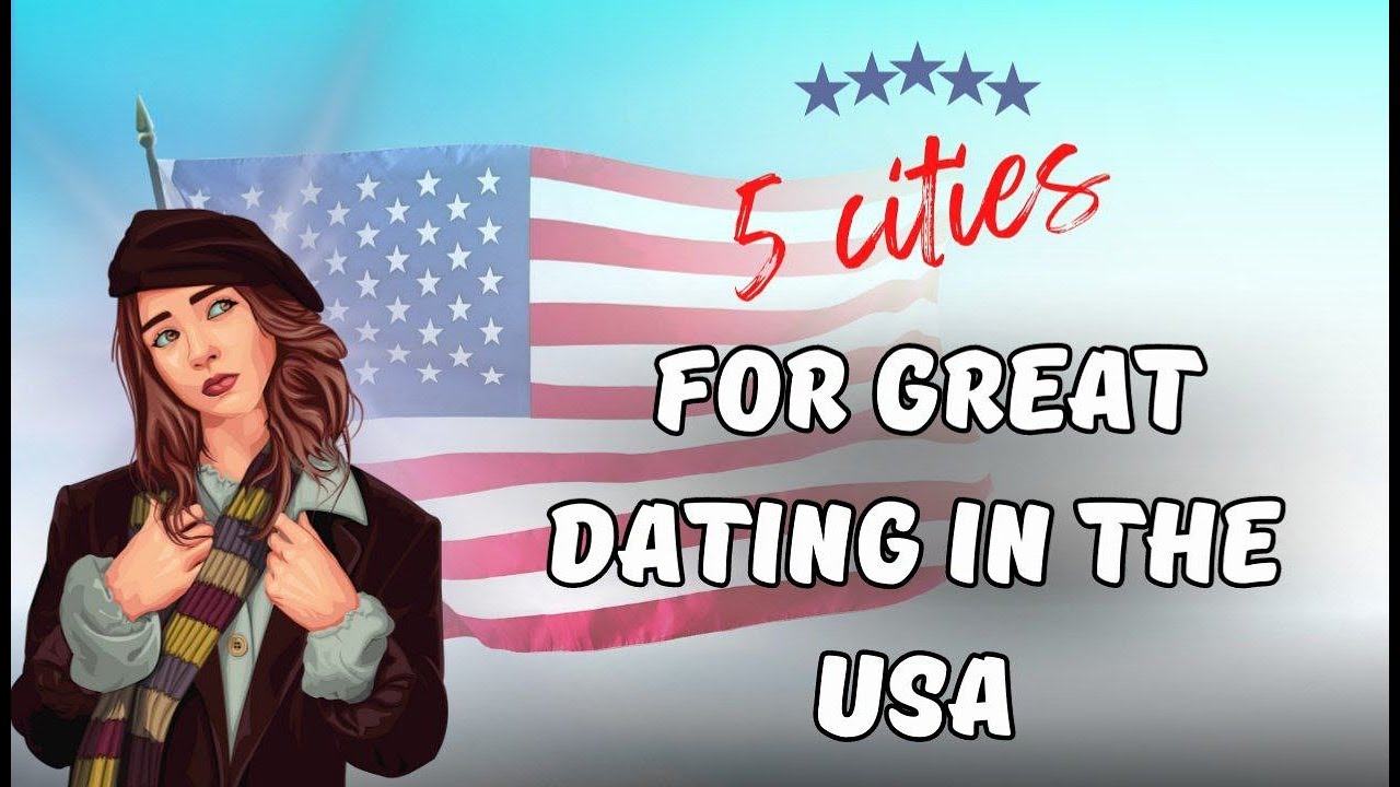 5 cities for great dating in the USA - YouTube