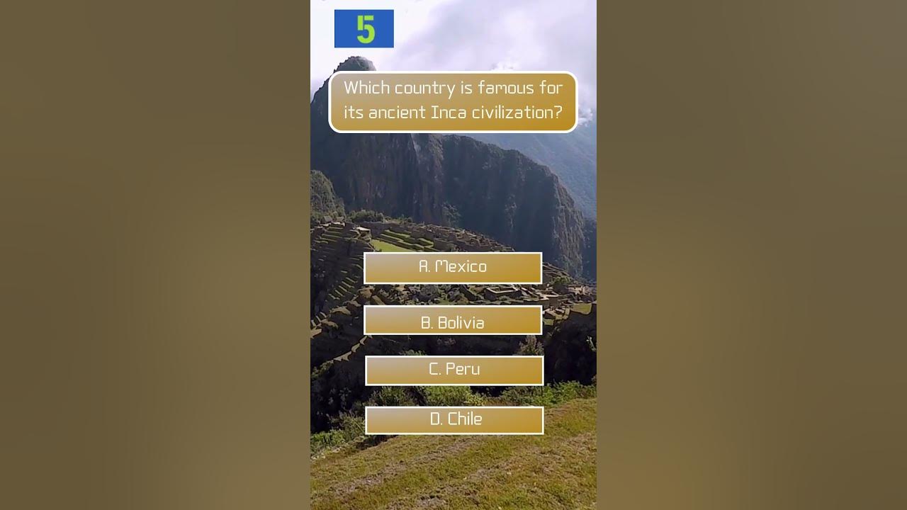 Which country is famous for its ancient Inca civilization? TRAVEL ...