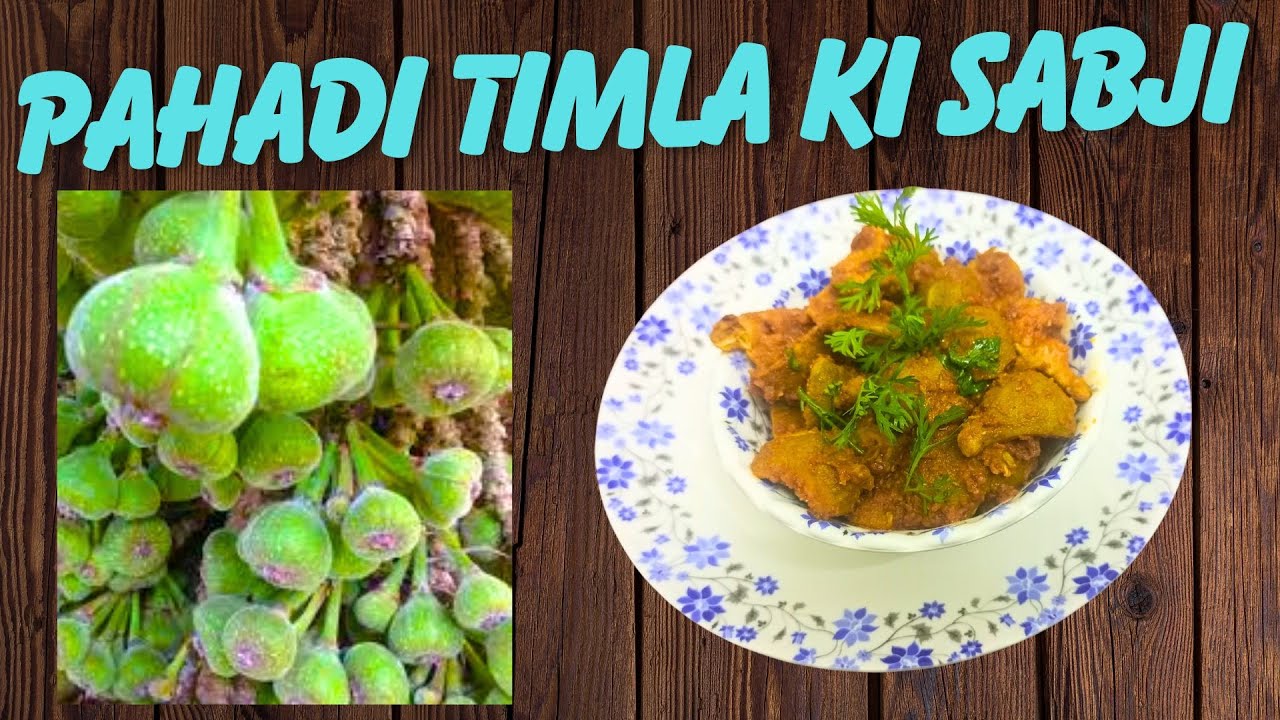 pahadi timla ki sabji ki recipe very tasty😋😋👍👍 - YouTube