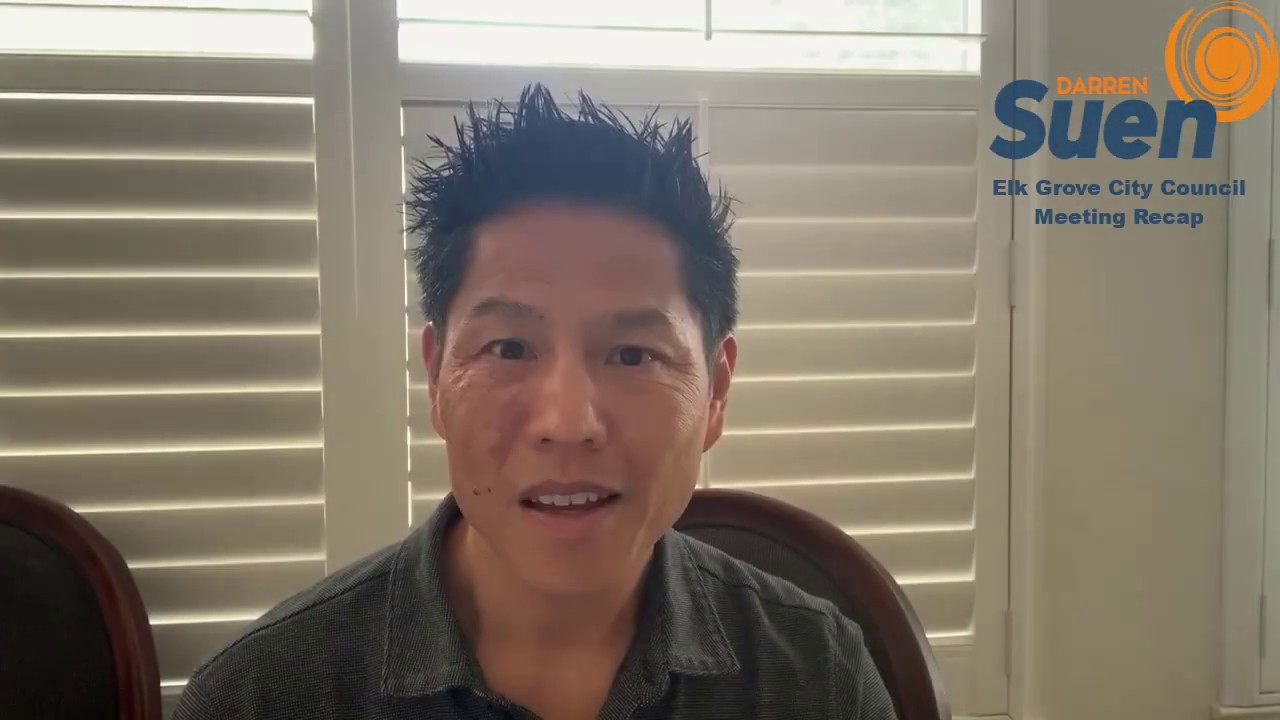 Darren Suen Elk Grove City Council Meeting Recap 6.9.2020 - YouTube