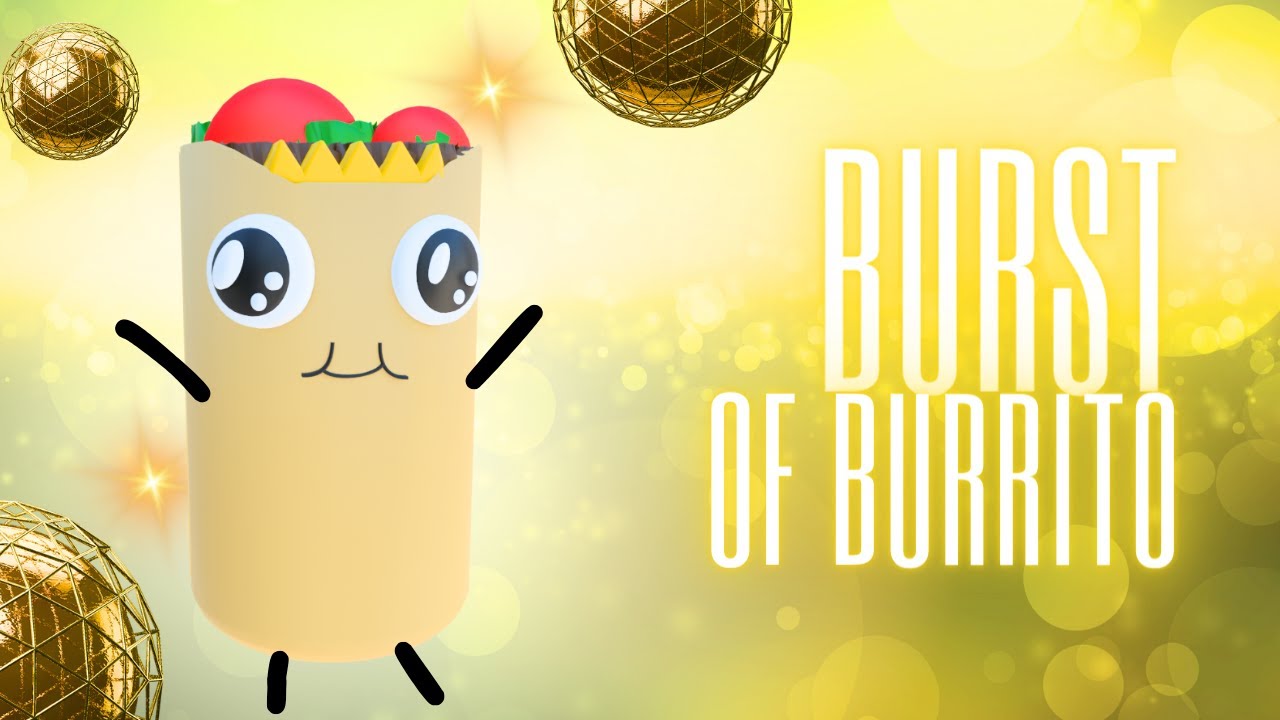 Burst Of Burrito Official Song - YouTube