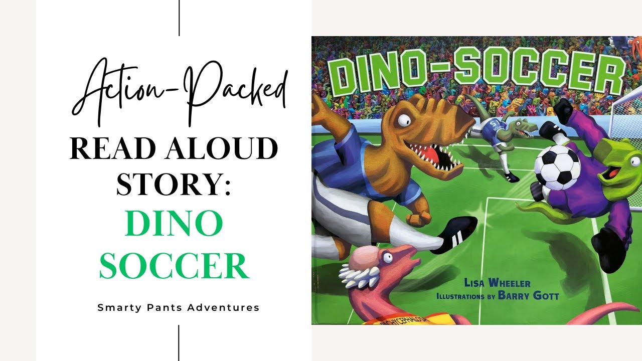 ⚽️🦖 Dino Soccer | Action-packed Read-Aloud Stories with Smartypants ...