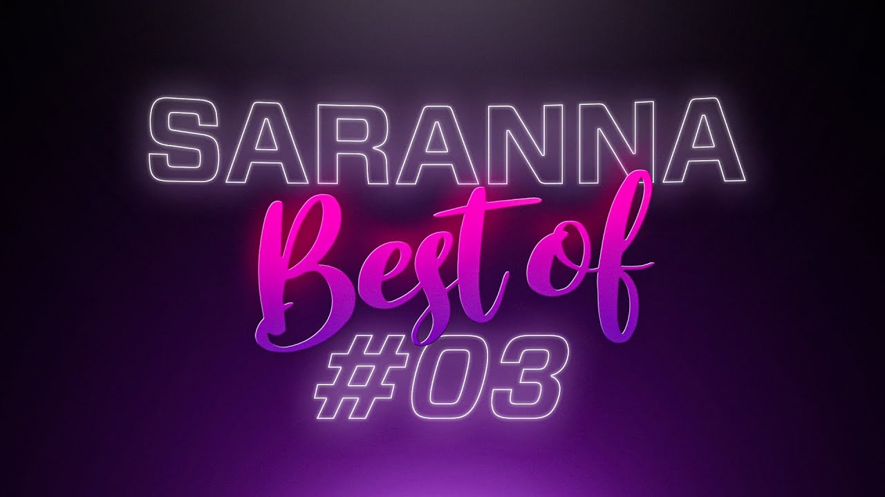 SARANNA BEST OF #3 - YouTube