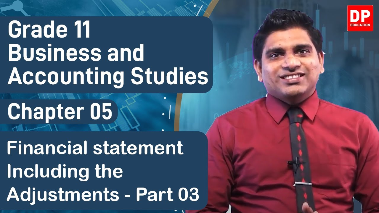 Lesson 05 Financial statement Including the Adjustments - Part 03 ...