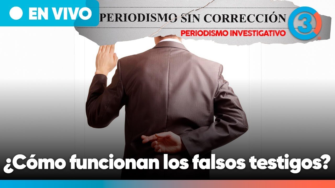 ¿Cómo funcionan los falsos testigos? | El Cartel de Montajes Judiciales ...