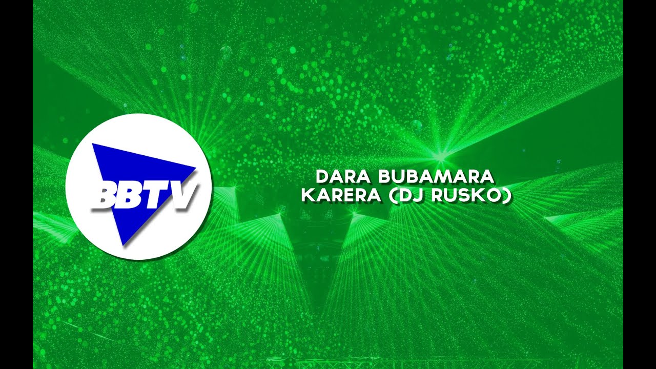 DARA BUBAMARA - KARERA (DJ RUSKO) - YouTube