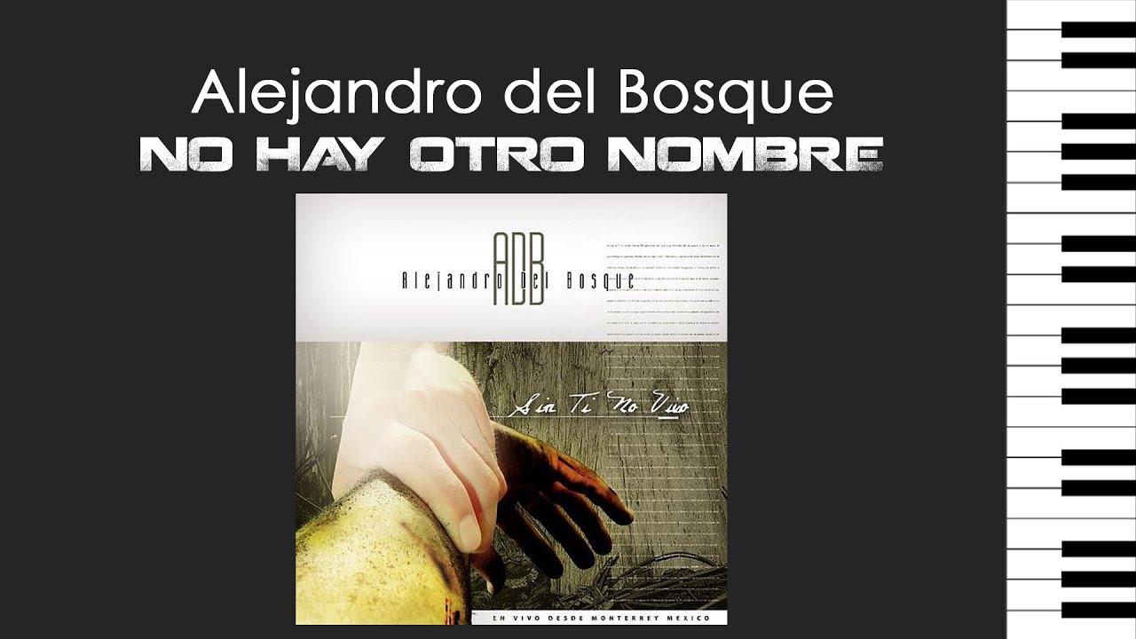Alejandro del Bosque - No Hay Otro Nombre - YouTube Music