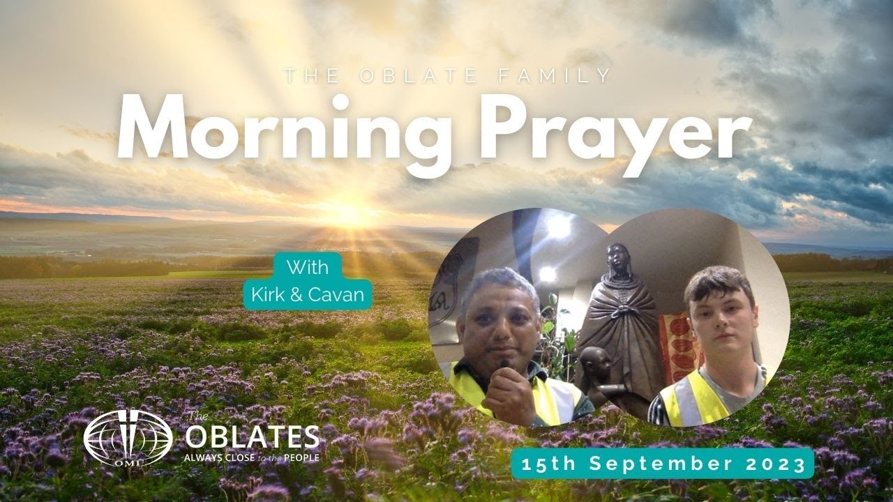 The Oblate Family Morning Prayer: Friday 15th September 2023 - YouTube