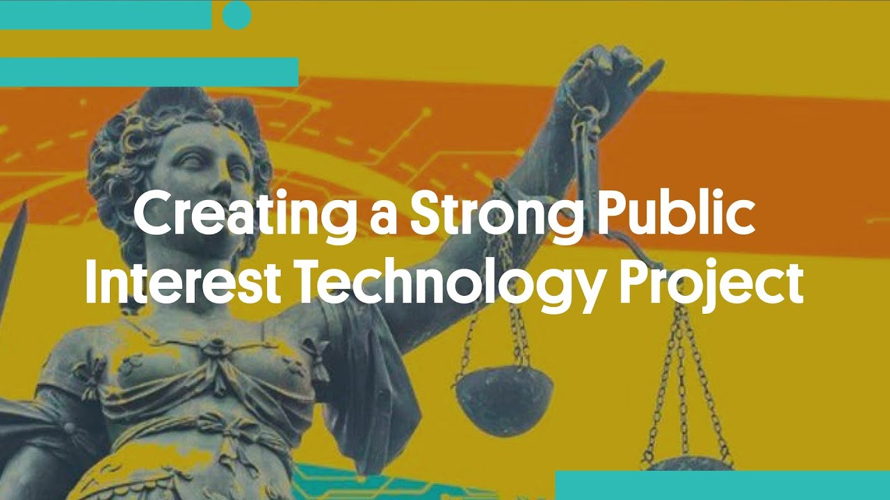 Creating a Strong Public Interest Technology Project - YouTube