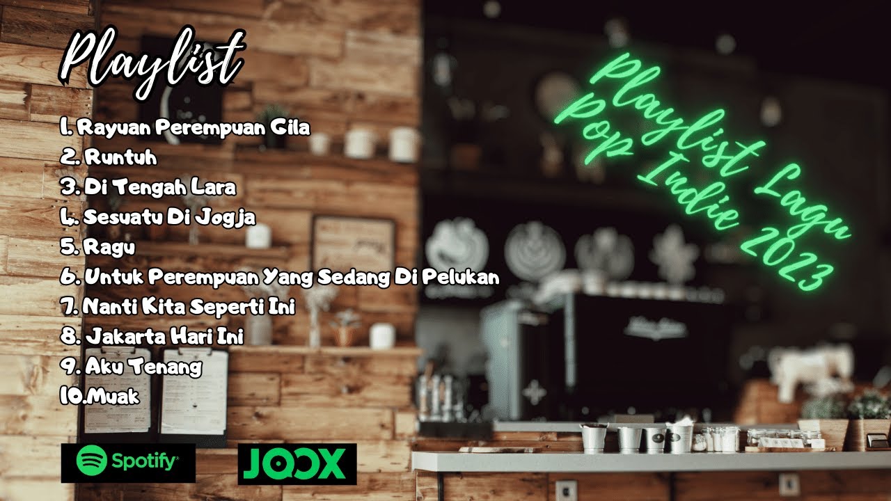 Kumpulan Lagu Pop Indie Terbaik | Musik Cafe | Top Playlist Indie ...