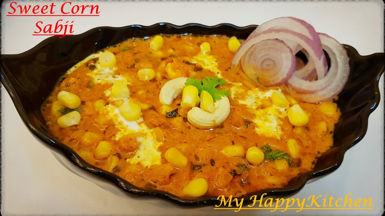 स्वीट कॉर्न की सब्जी Sweet Corn ki Sabzi | Masala corn | Indian ...