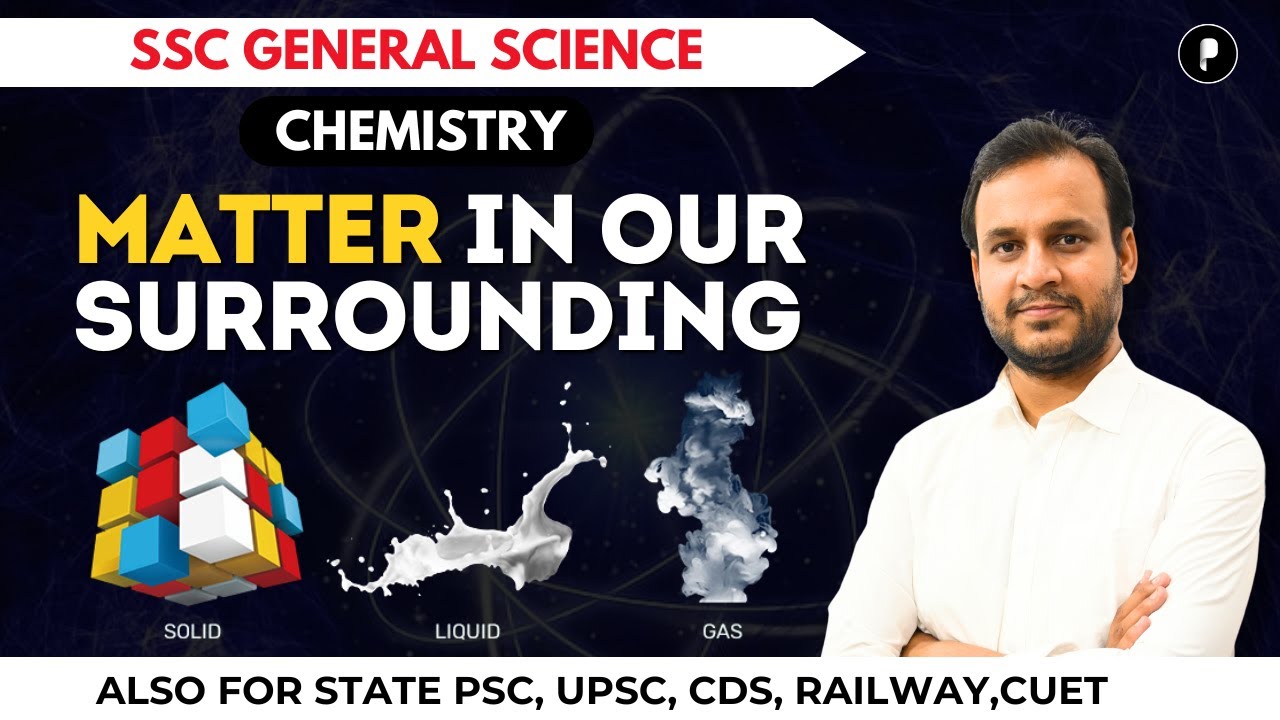 Matter in Our Surrounding | SSC General Science | One Shot | Chemistry ...