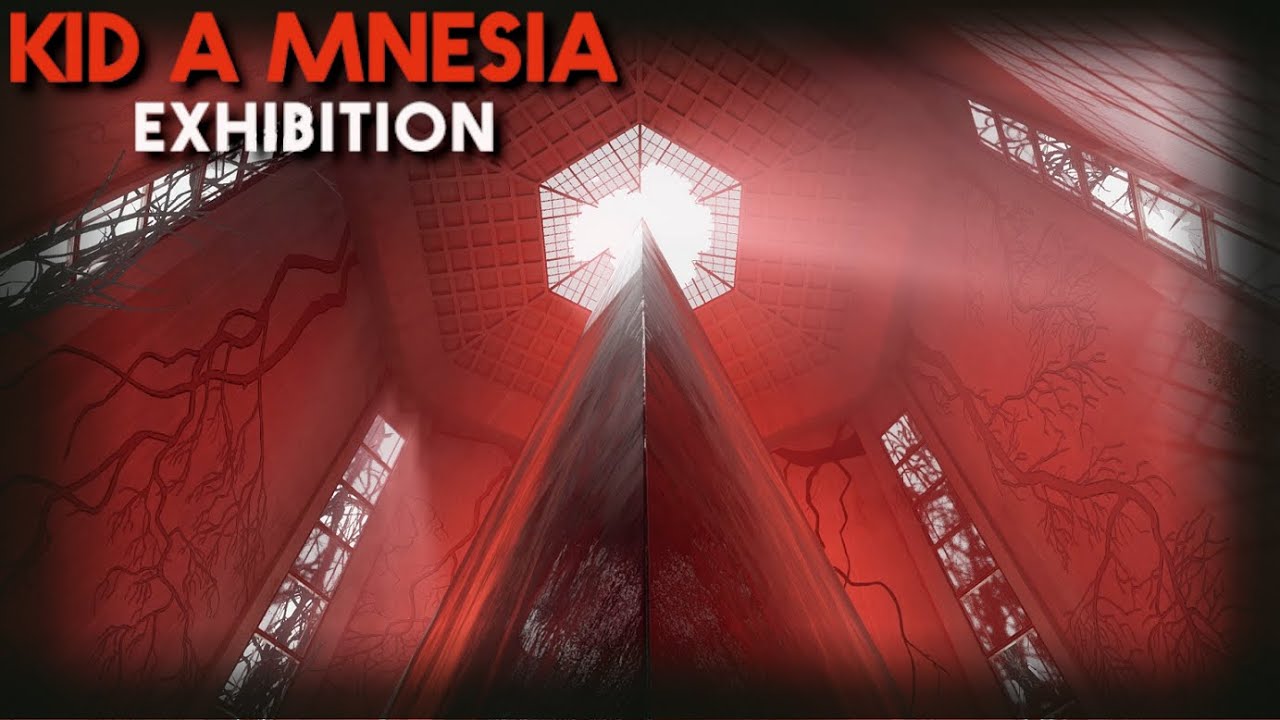 KID A MNESIA EXHIBITION - Kid A - YouTube