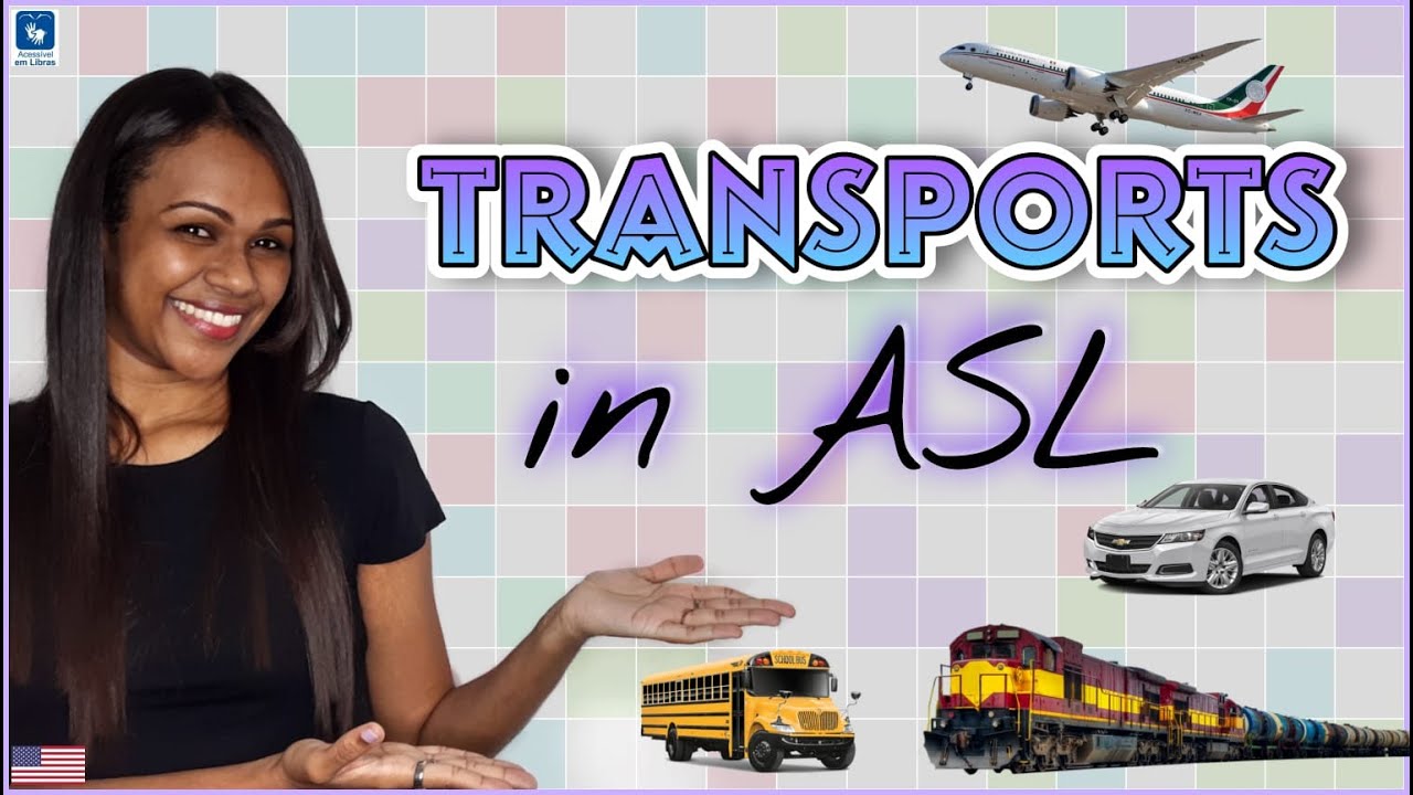 Transports in American Sign Language - ASL / Transportes em Língua de ...