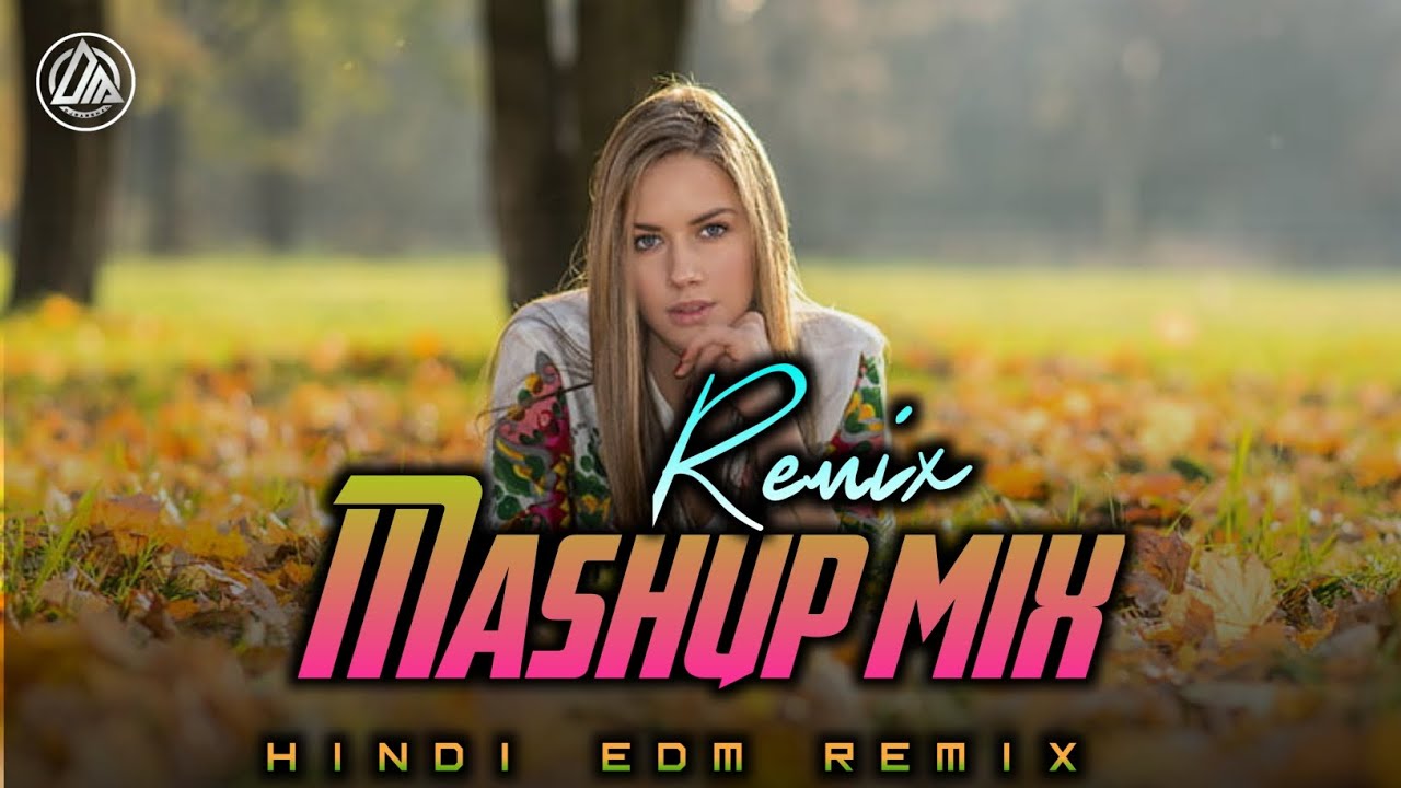 Mashup mix (Hindi remix) New version remix song by djmarshal oficial ...