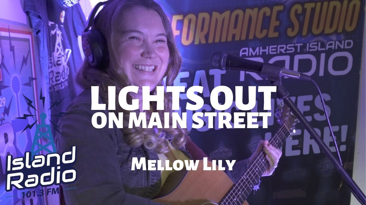 Lights Out on Main Street - Mellow Lily - Live on #CJAI - YouTube
