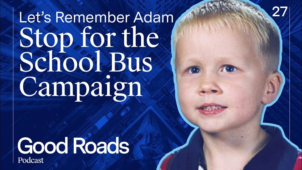 Good Roads Podcast Episode 27 - Let's Remember Adam: Stop for the ...