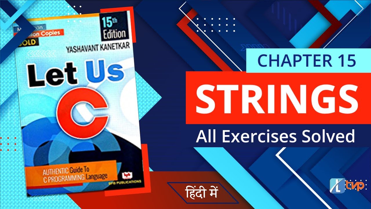 Let Us C Solutions C Programming Strings In One Shot Youtube 1323