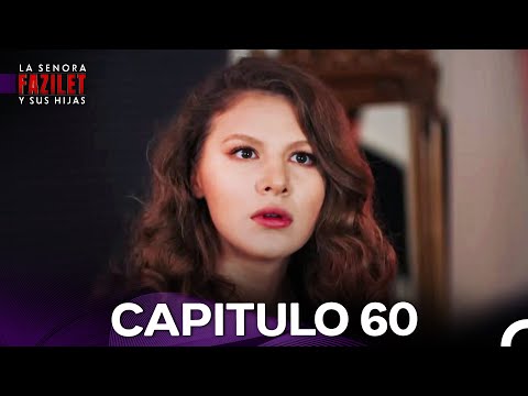 La Señora Fazilet y Sus Hijas Capítulo 60 (Audio Español)