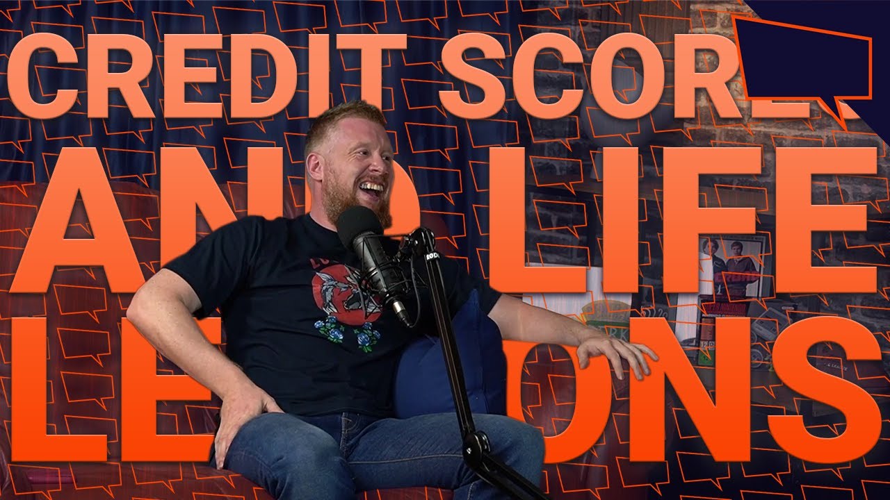 Credit Scores And Life Lessons. - YouTube