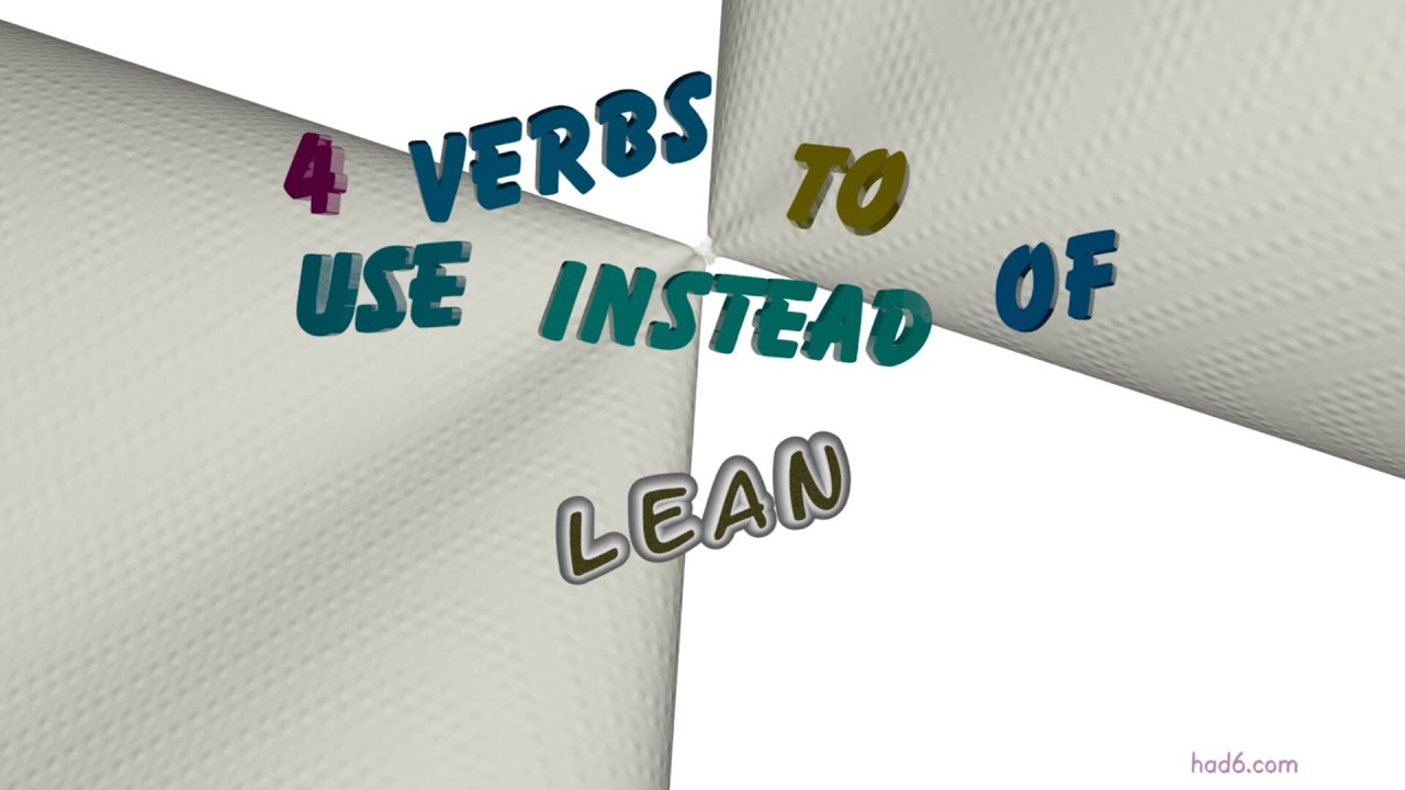Lean 8 Verbs Having The Meaning Of Lean sentence Examples YouTube lean-8-verbs-having-the-meaning-of-lean-sentence-examples-youtube