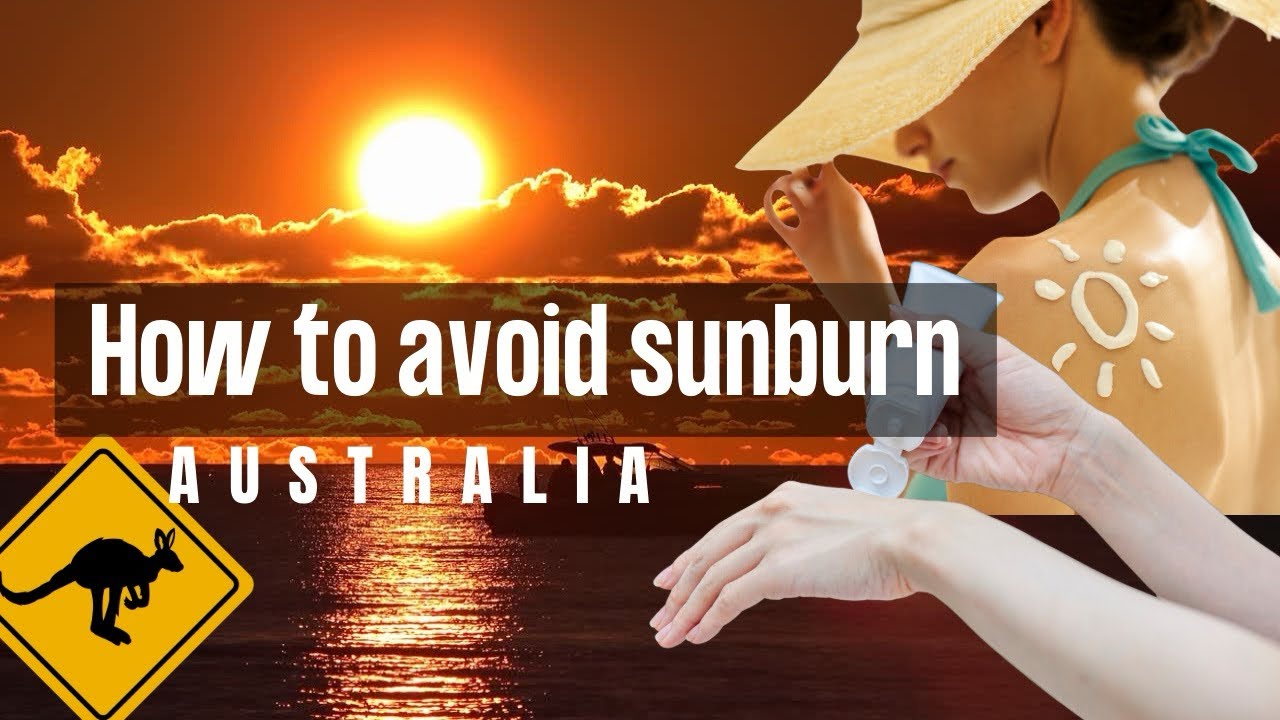 How to Avoid Sunburn in Australia🇦🇺Why You Burn Fast in Australia - YouTube