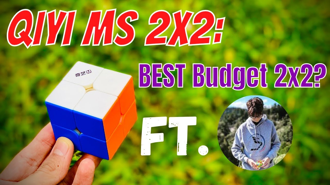Why the Qiyi MS 2x2 is THE BEST Budget 2x2 On The Market! (ft ...