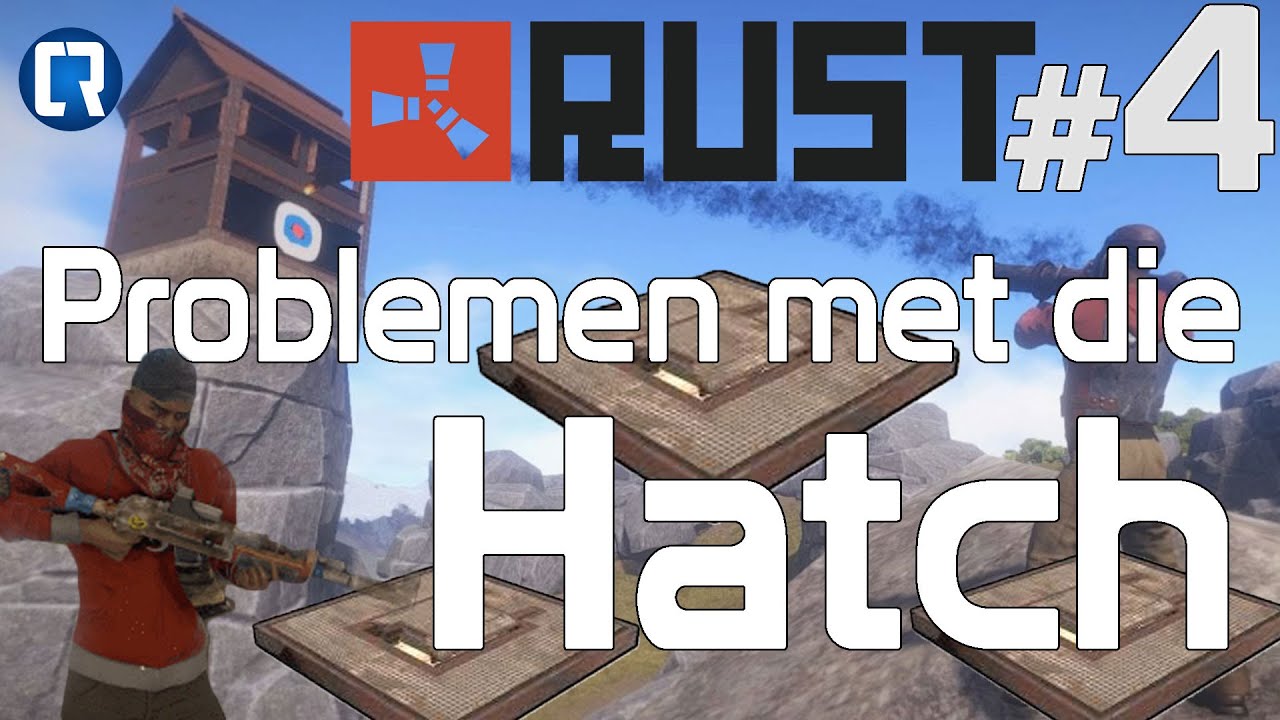 PROBLEMEN MET DIE HATCH - Rust modded server #4 (Nederlands) - YouTube