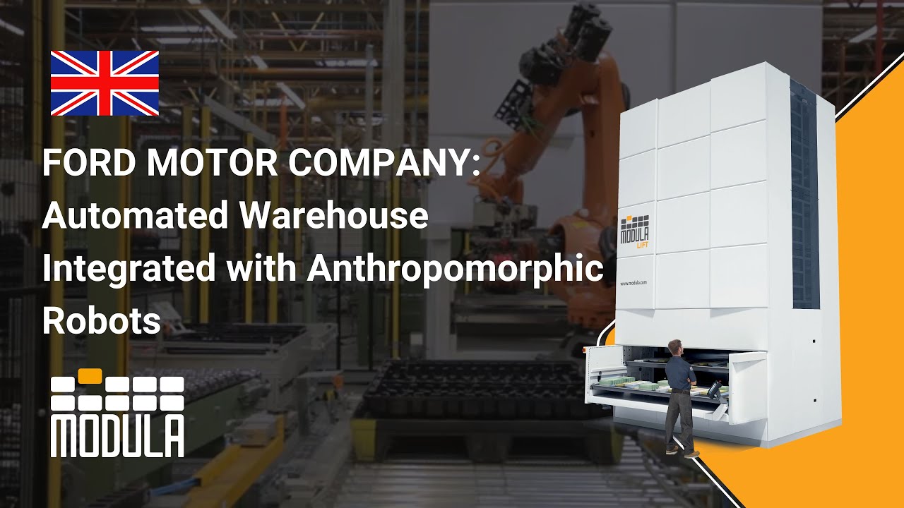 FORD MOTOR COMPANY: Automated Warehouse Integrated with Anthropomorphic ...