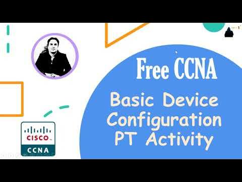 Free CCNA 200-301 course- Version 2022 - Day 5: Basic Device ...