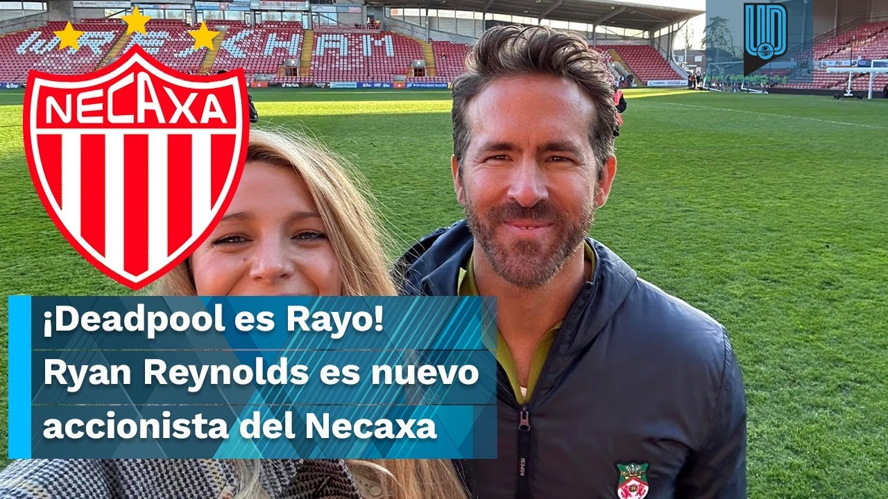 ¡Deadpool es Rayo! Ryan Reynolds es nuevo accionista del Necaxa en la ...