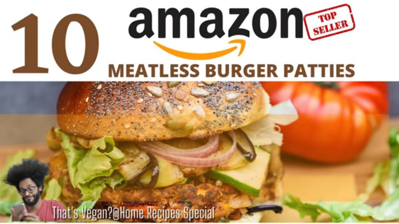Amazon Top Seller Top 10 Meatless Burger Patties - YouTube