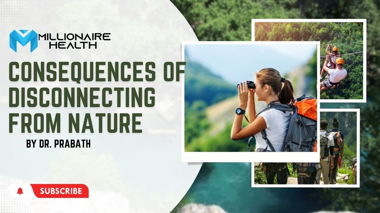 The UNSEEN CONSEQUENCES | Disconnecting from nature - YouTube
